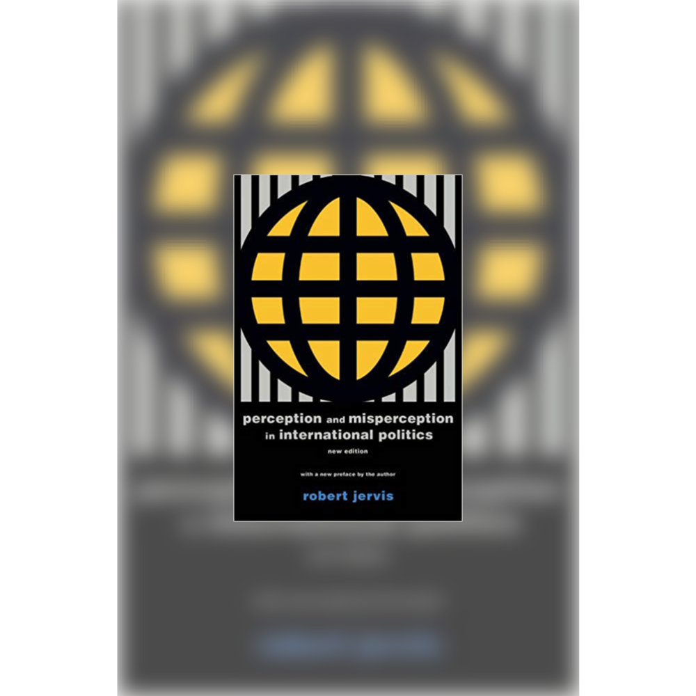 Book Review | Perception and Misperception in International Politics: New Edition | The Cove